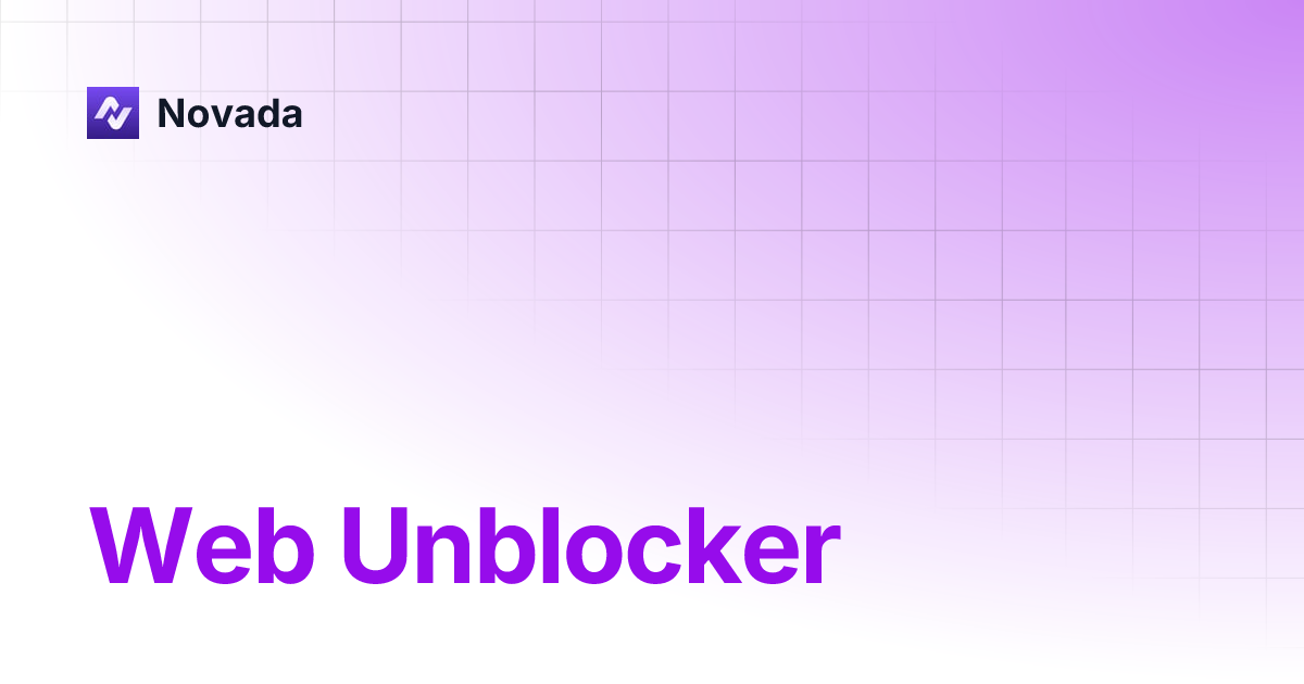 Web Unblocker | Novada