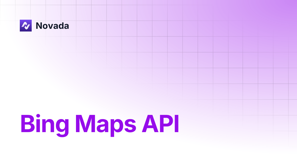 Bing Maps API | Novada