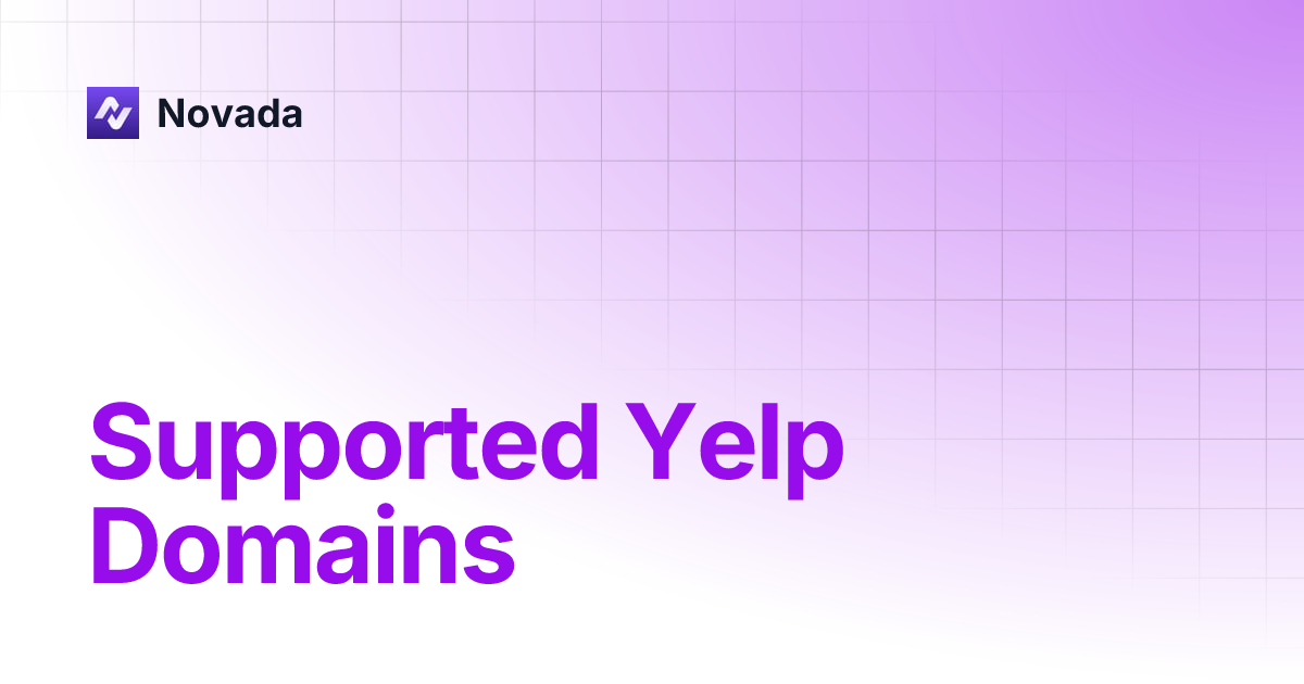 Supported Yelp Domains | Novada