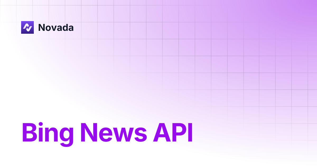 Bing News API | Novada